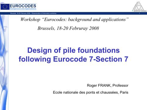 Design of pile foundations following Eurocode 7 ... - Eurocodes