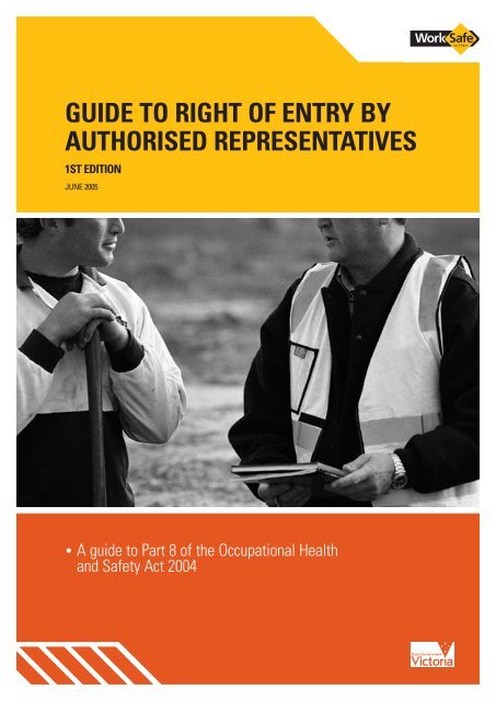 Guide to Right of Entry by Authorised ... - WorkSafe Victoria