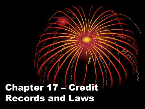 Chapter 17 - Credit Records and Laws