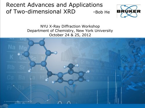 Recent Advances and Applications of Two-dimensional XRD Recent Advances and Applications of Two-dimensional XRD