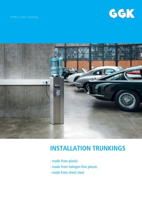 installation trunkings - GGK