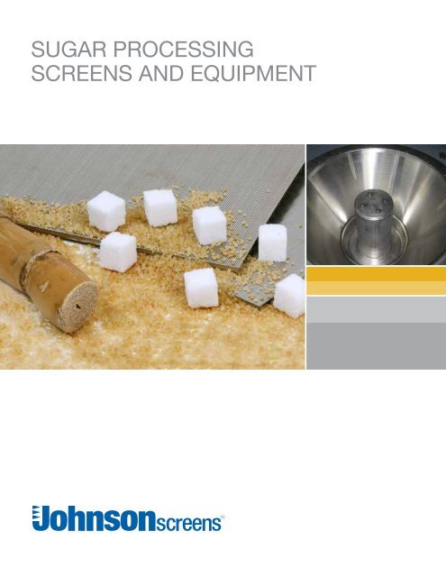Sugar Processing Screens and Equipment.pdf - Johnson Screens