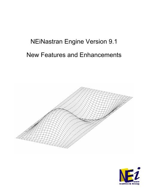 NEiNastran Engine Version 9.1 New Features and ... - NEi Software