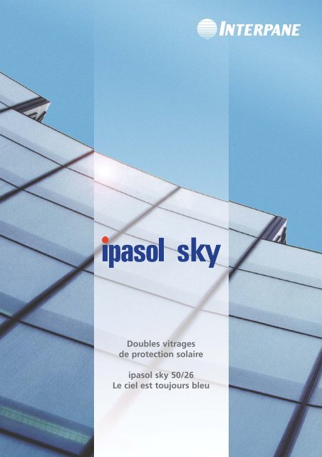 Doubles vitrages de protection solaire ipasol sky 50/26 Le ciel est ...