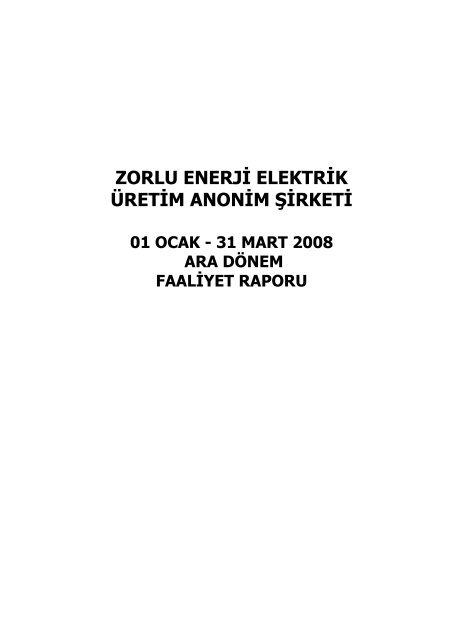 ZORLU ENERJİ ELEKTRİK ÜRETİM ANONİM ŞİRKETİ ZORLU ENERJİ ELEKTRİK ÜRETİM ANONİM ŞİRKETİ