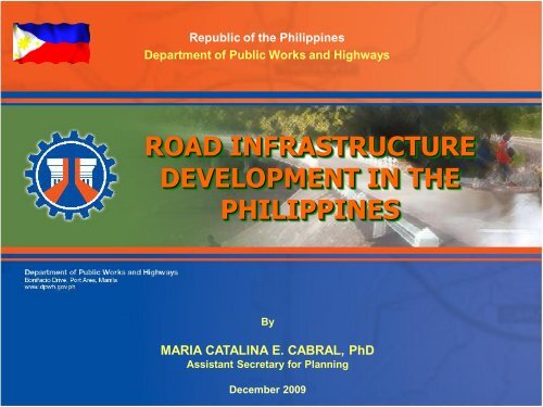 ROAD INFRASTRUCTURE DEVELOPMENT IN THE PHILIPPINES