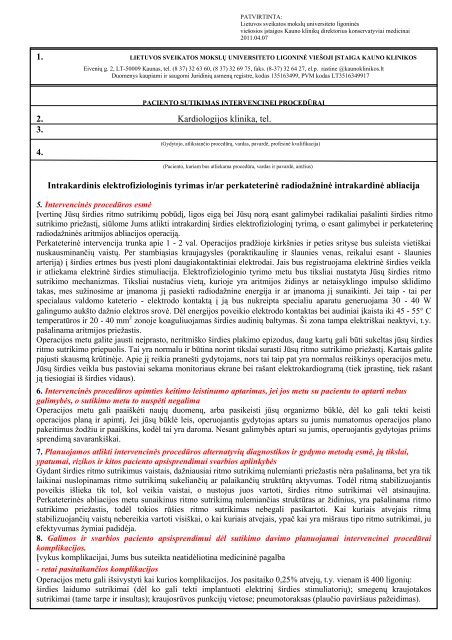 Intrakardinis elektrofiziologinis tyrimas ir/ar perkateterinÄ ...