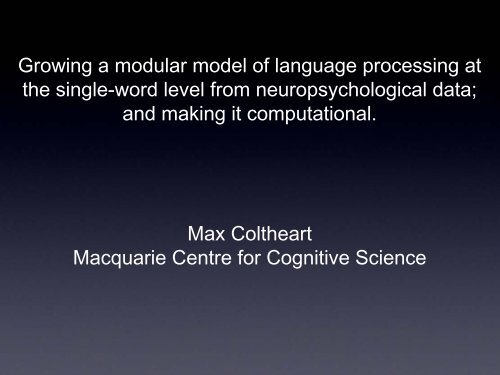 Growing a modular model of language processing at the ... - HCSNet