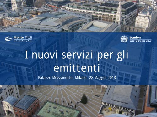il processo di armonizzazione verso T2S e gli impatti ... - Monte Titoli