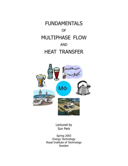 FUNDAMENTALS MULTIPHASE FLOW HEAT TRANSFER - KTH