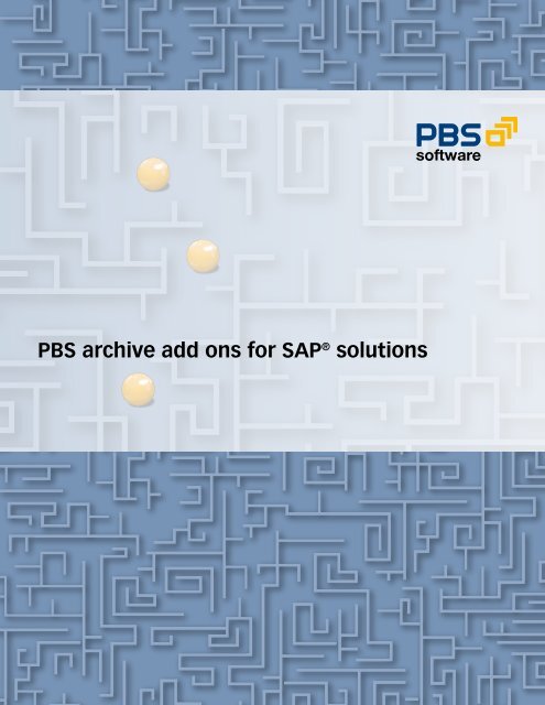 PBS archive add ons for SAPÂ® solutions - PBS Software