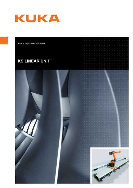 KS LINEAR UNIT - KUKA Systems