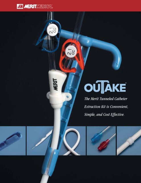 The Merit Tunneled Catheter Extraction Kit is ... - Merit Medical