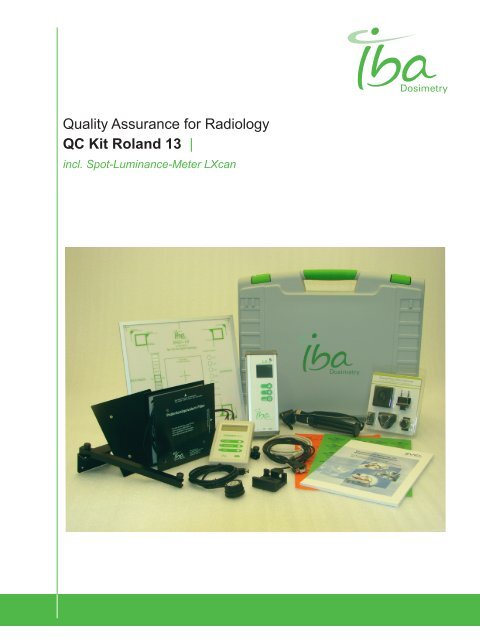 Quality Assurance for Radiology QC Kit Roland 13 | - IBA Dosimetry
