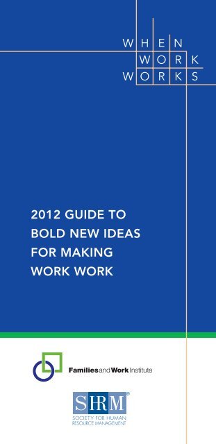 The 2012 Guide to Bold New Ideas for Making Work - Families and ...