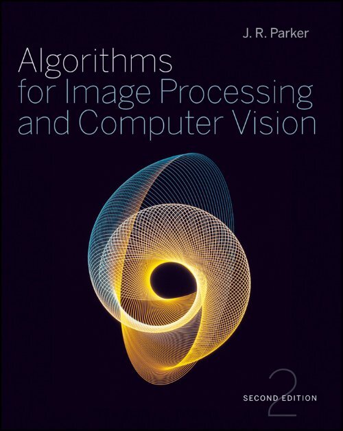 Algorithms For Image Processing And Computer Vision Second Edition
