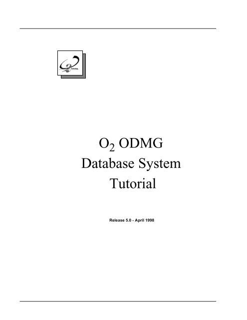 O2 ODMG Database System Tutorial