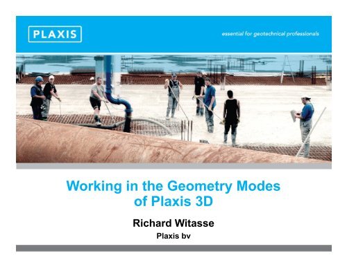 Working in the Geometry Modes of Plaxis 3D