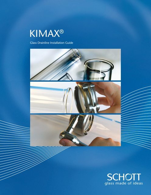KIMAXÂ® Glass Drainline Installation Guide - SCHOTT North America