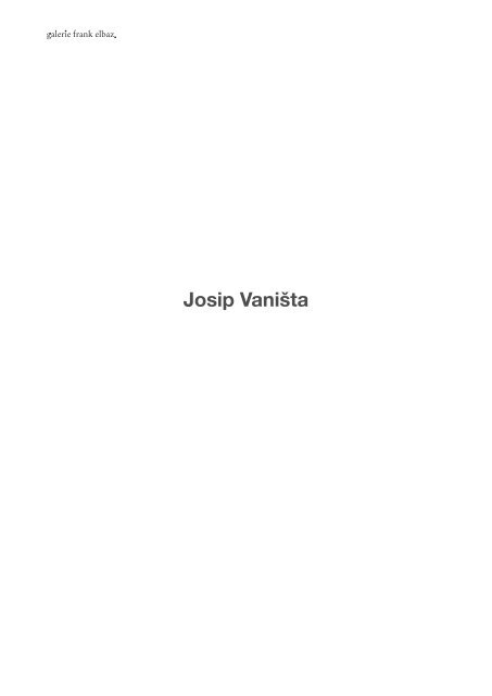 Josip VaniÅ¡ta - Galerie Frank Elbaz