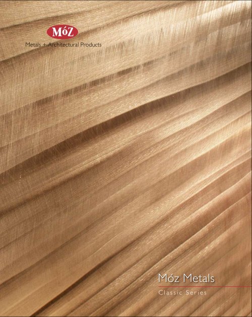 Móz Metals Classic Series Brochure - Moz Designs