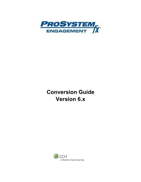 ProSystem fx Engagement 6.11 Conversion Guide - Support - Cch ...