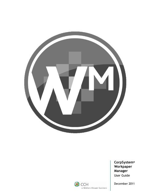 CorpSystem Workpaper Manager User Guide - Support - Cch.com