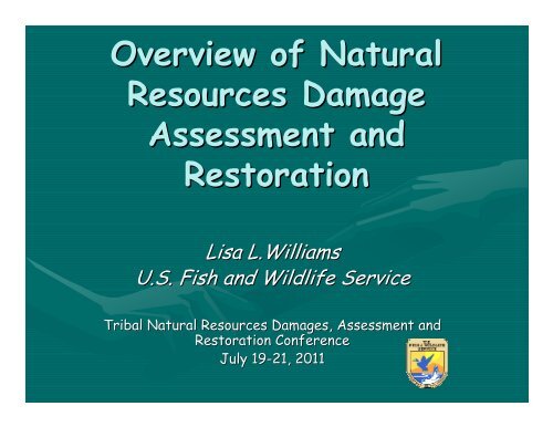 Overview of Natural Resources Damage Assessment and Restoration