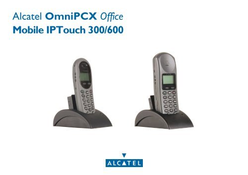 Alcatel OmniPCX Office Mobile IPTouch 300/600