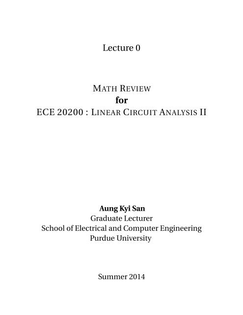 Lecture 0 MATH REVIEW for ECE 20200 : LINEAR CIRCUIT ANALYSIS II