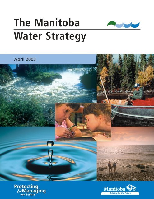 The Manitoba Water Strategy - Pages 1 to 3 - Government of Manitoba