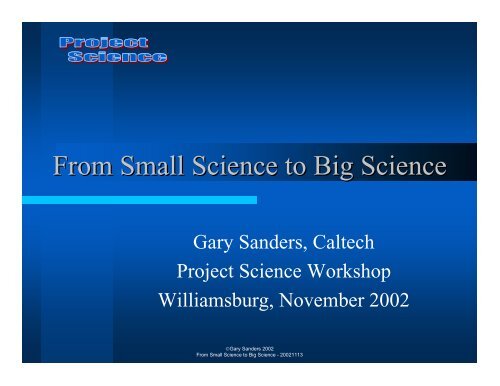From Small Science to Big Science - Project Science