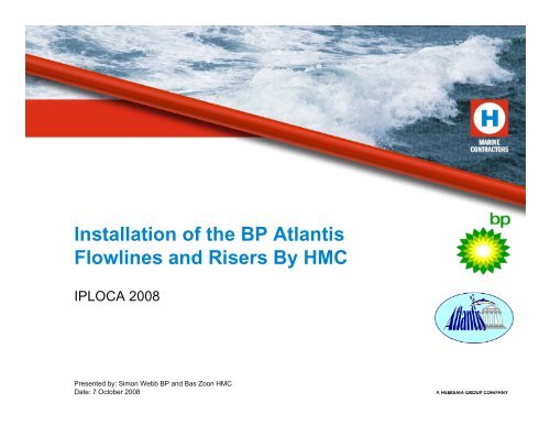Installation of the BP Atlantis Flowlines and Risers By HMC - Iploca