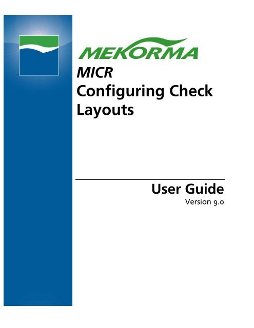 MICR Configuring Check Layouts User Guide - Mekorma