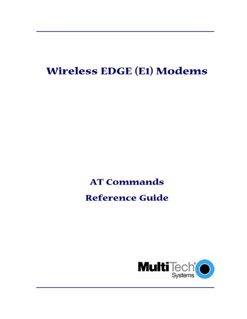 E1 Modem AT Command Guide (2.5G EDGE) - Multi-Tech ...