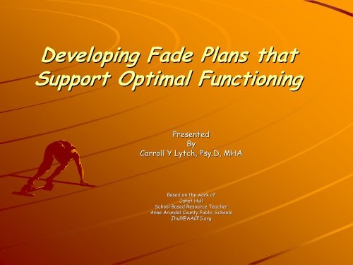 Developing Fade Plans that Support Optimal Functioning