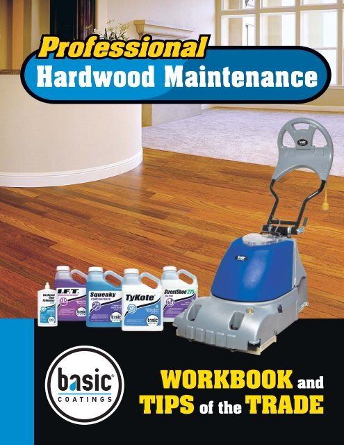 Professional Hardwood Maintenance Training ... - Basic Coatings