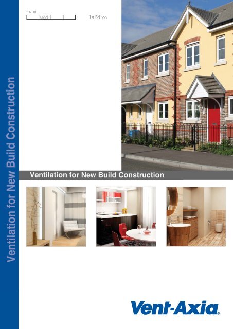 Ventilation for New Build Construction - 1st Edition - Vent-Axia