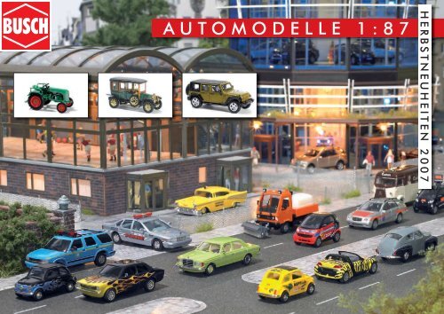 AUTOMODELLE 1:87 HERBSTNEUHEITEN 2007 - Busch