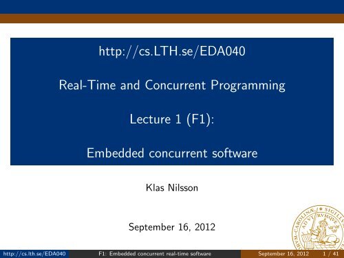http://cs.lth.se/Eda040 Real-Time and Concurrent Programming ...
