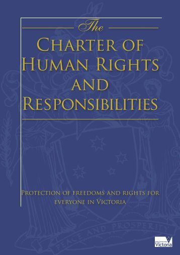 Charter of Human Rights and Responsibilities Act 2006 - Victorian ...