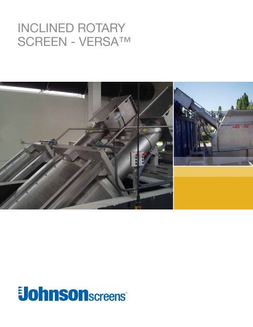 inclined rotary screen - versaâ ¢ - Johnson Screens