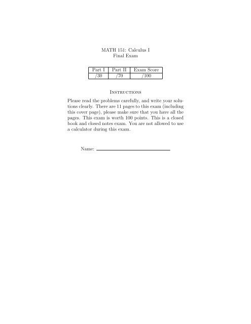 MATH 151: Calculus I Final Exam Part I Part II Exam Score /30 /70 ...