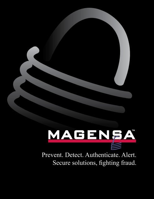 Prevent. Detect. Authenticate. Alert. Secure solutions ... - Magensa