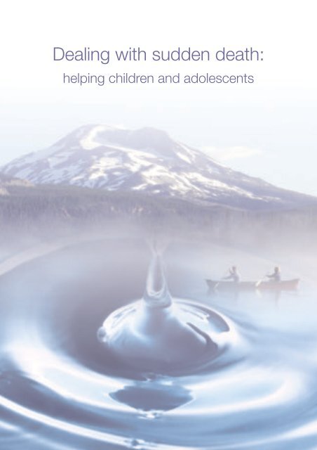 Dealing with Sudden Death - helping children and adolescents