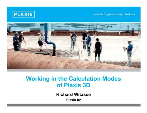Working in the Calculation Modes of Plaxis 3D