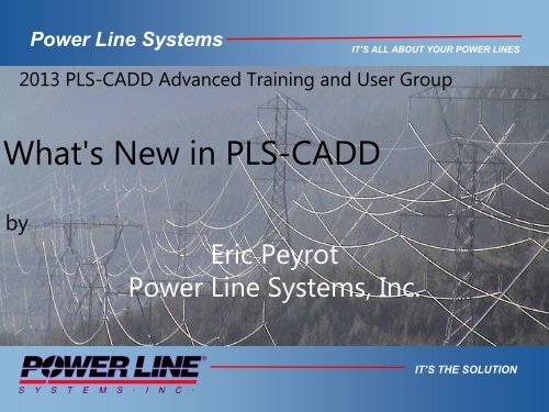 What's New in PLS-CADD - Power Line Systems