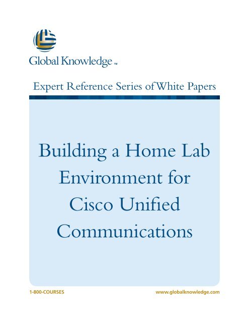 Building a Home Lab Environment for Cisco Unified Communications