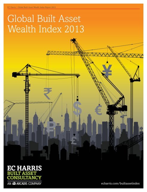 Global Built Asset Wealth Index 2013 - EC Harris