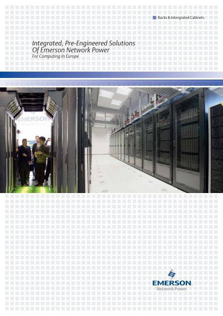 Integrated, Pre-Engineered Solutions Of Emerson Network Power
